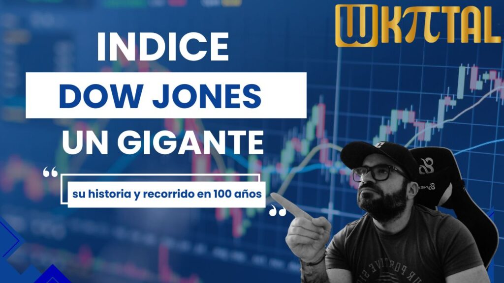La Historia del Dow Jones: Orígenes, Altibajos y Composició - Wkpital ...